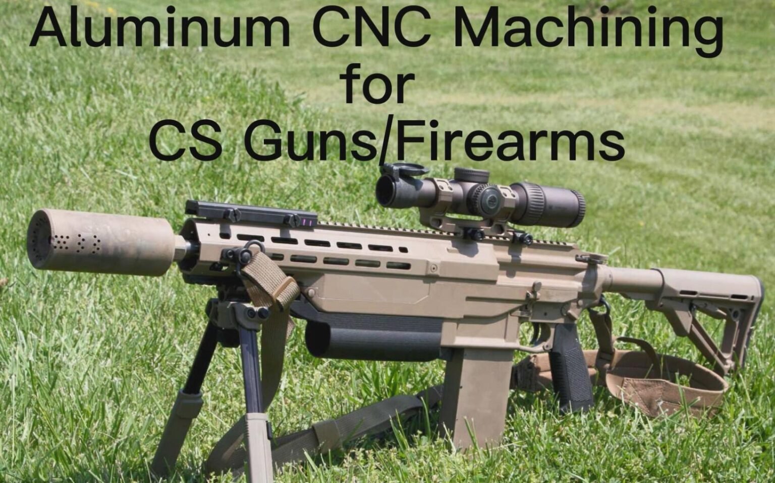 How CS Guns/Firearm are Made with Aluminum via CNC Machining? – Fit ...